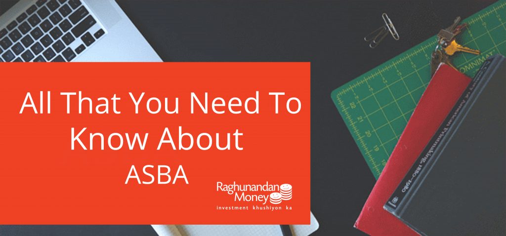 All That You Need to Know about ASBA - RMoney